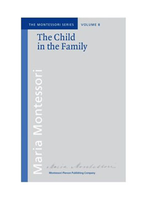 Book: The child in the family - Maria Montessori - Teia Education & Play