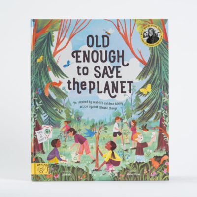 Old enough to save the planet book - Loll Kirby